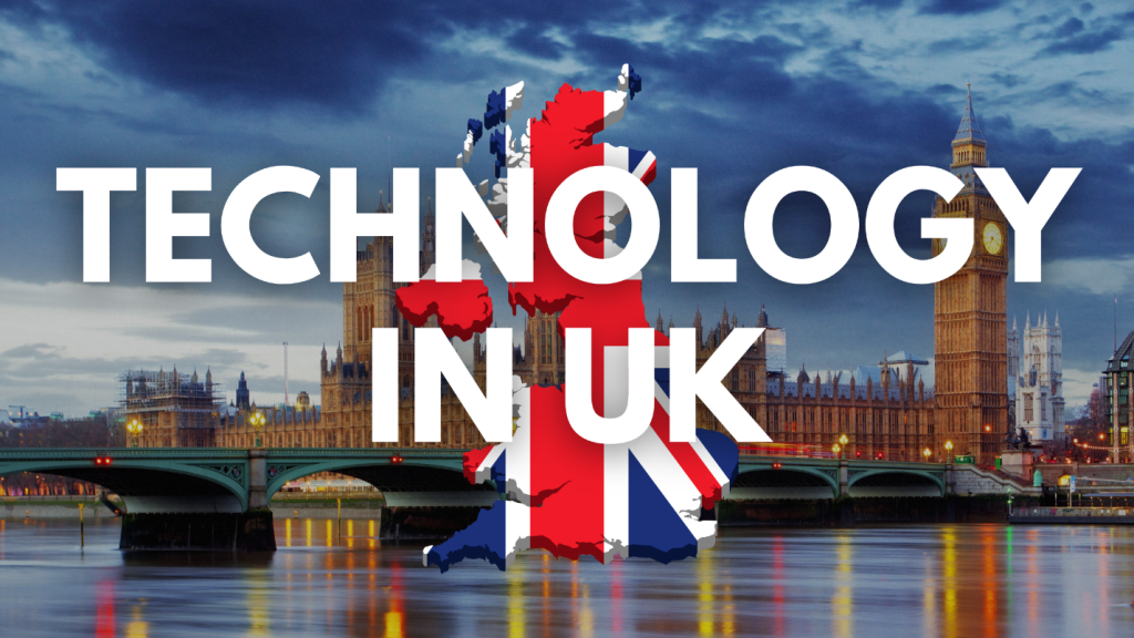 The Impact of Technology on the United Kingdom - HollywoodsMagazine